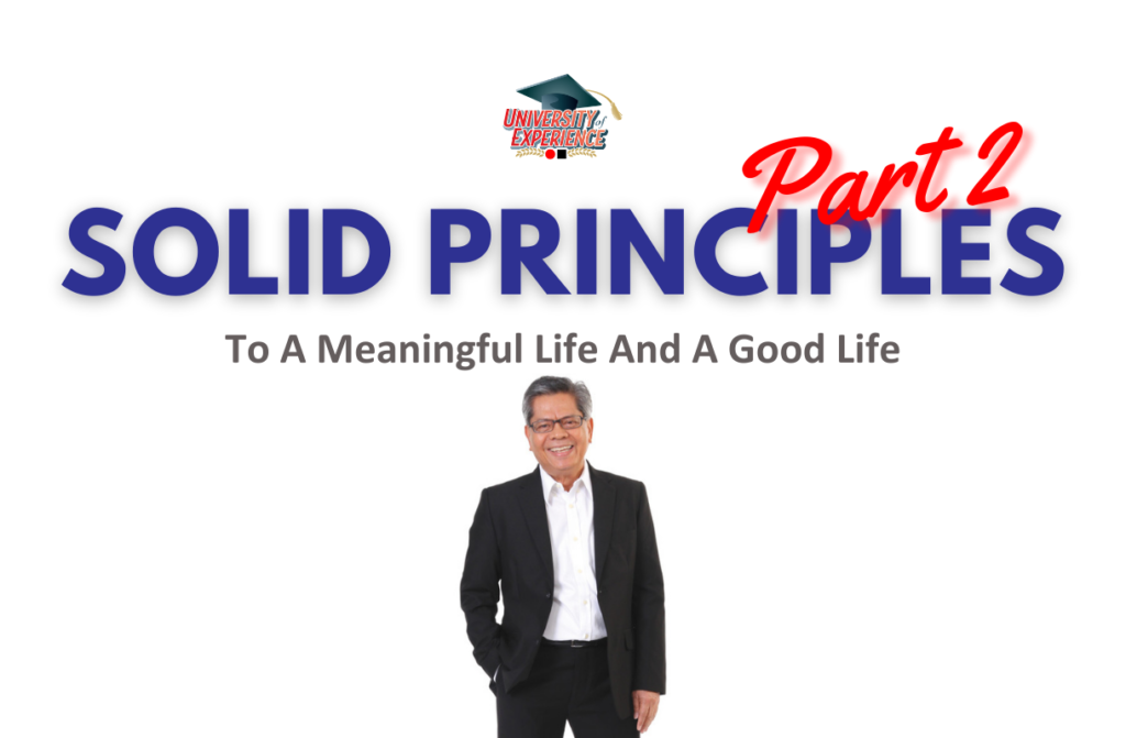 Solid Principles To A Meaningful Life And A Good Life – Part 2 | Aboitiz Eyes